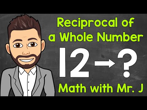 How to Find the Reciprocal of a Whole Number | Math with Mr. J