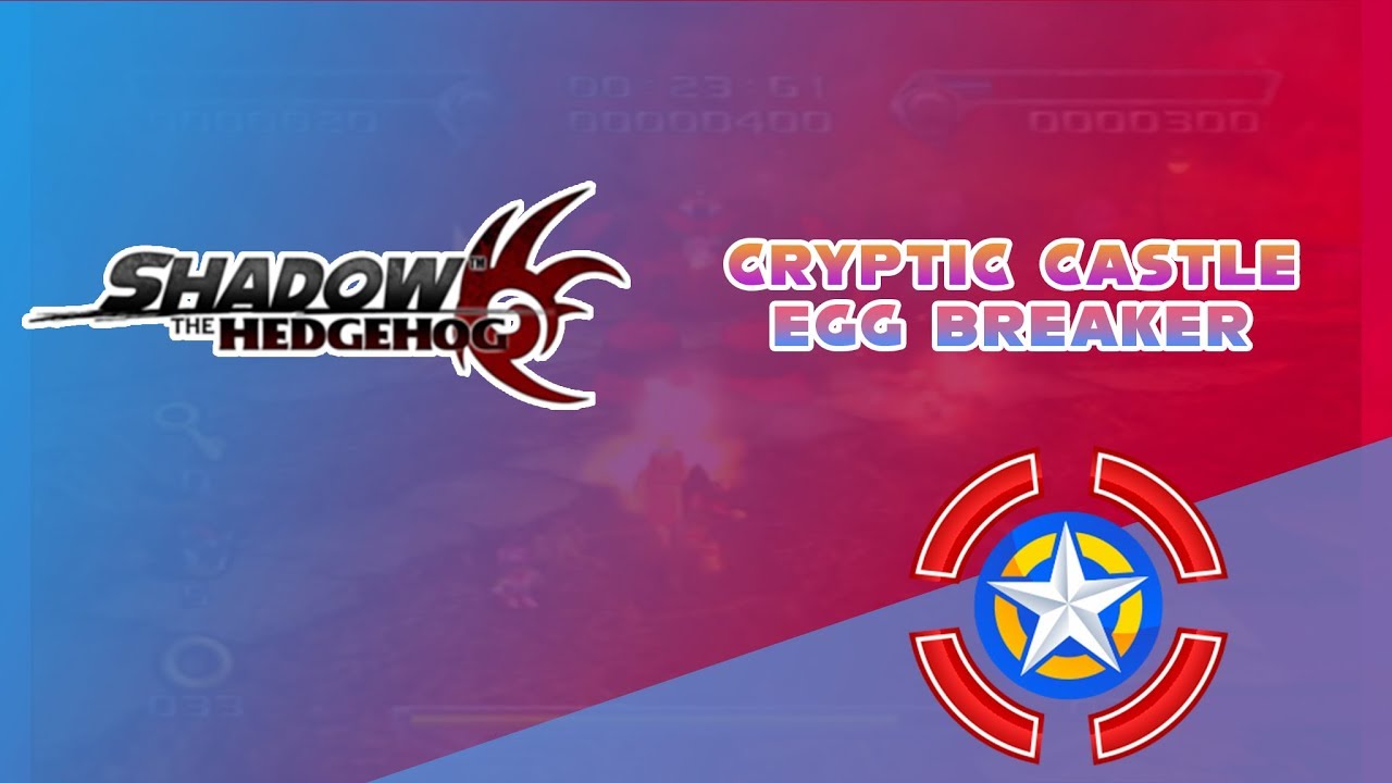 Egg Breaker (Cryptic Castle) | Shadow the Hedgehog