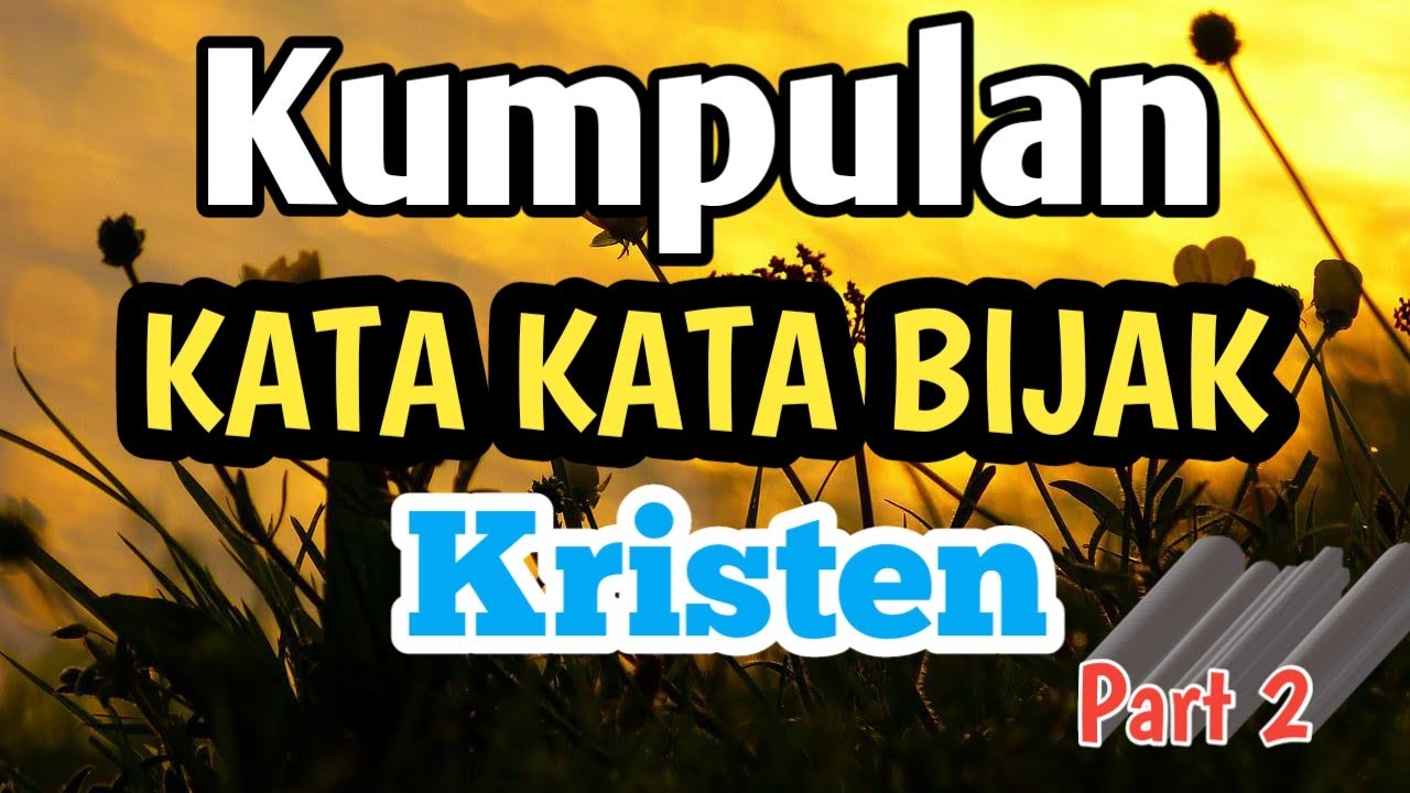 Kumpulan Kata Kata Bijak Kristen| Part 2