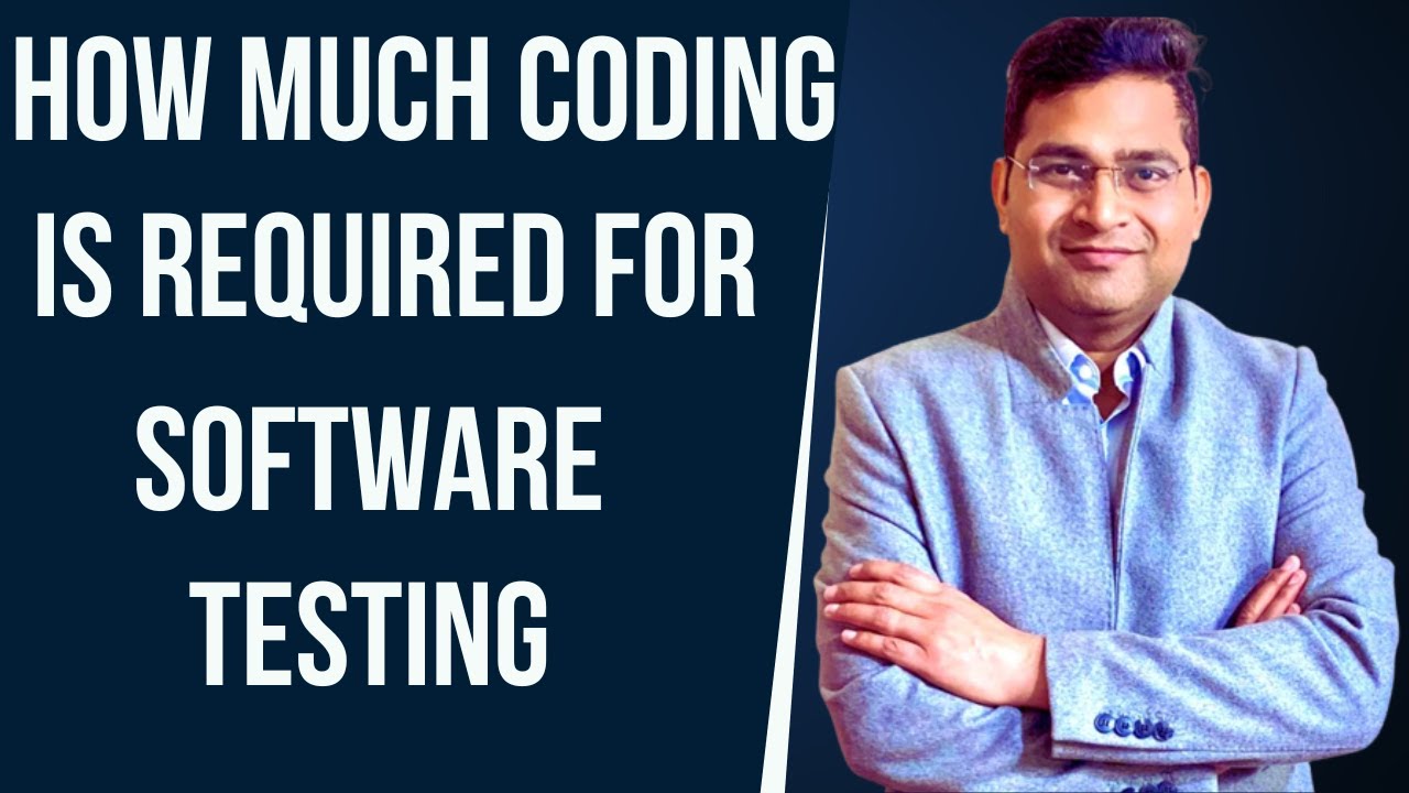 How much Coding is Required for Software Testing?