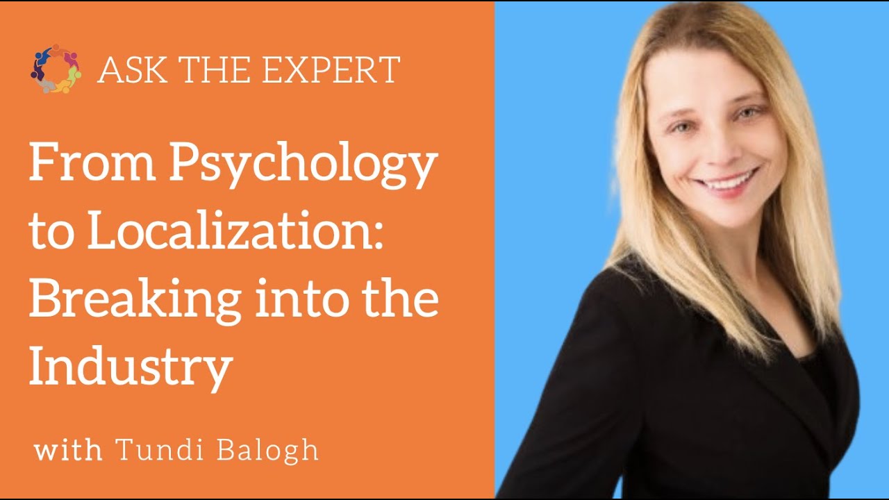 From Psychology to Localization: Breaking into the Industry - Ask the Expert | Women in Localization
