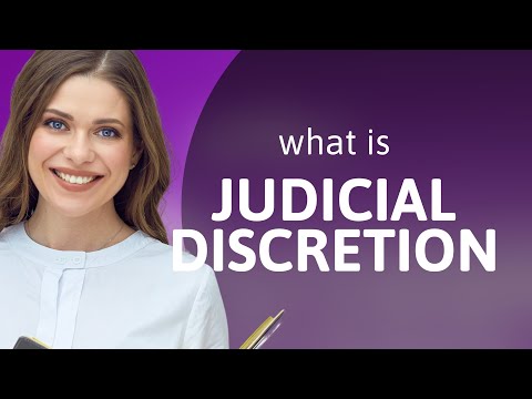 Understanding Judicial Discretion: A Key Legal Concept