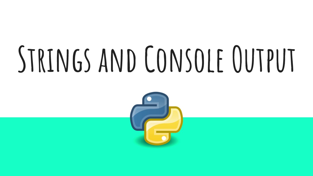 Python Flipped Lesson: Strings & Console Output