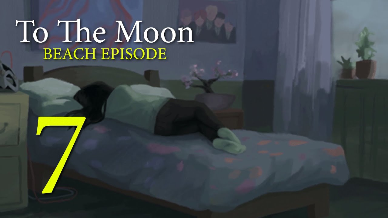 Ep 7 - Let me keep myself (To the Moon Beach Episode)