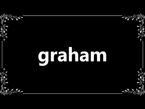 Graham - Definition and How To Pronounce