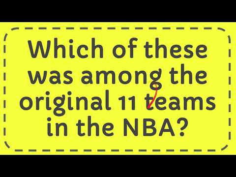 Which of these was among the original 11 teams in the NBA?