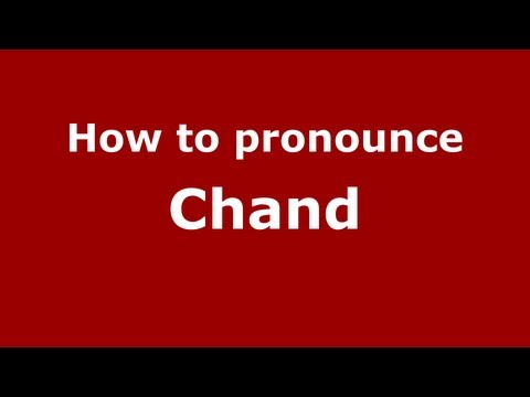 How to Pronounce Chand - PronounceNames.com