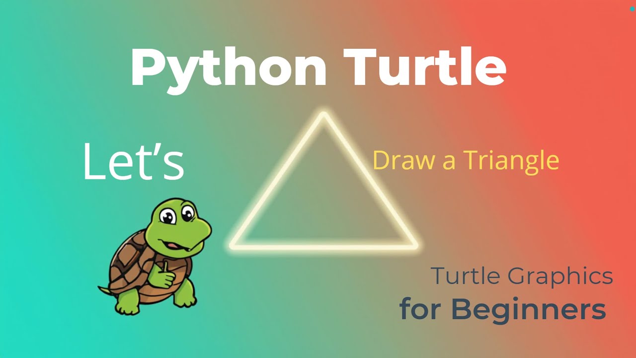 Python Turtle – Let’s Draw a Triangle | Turtle Graphics for Beginners