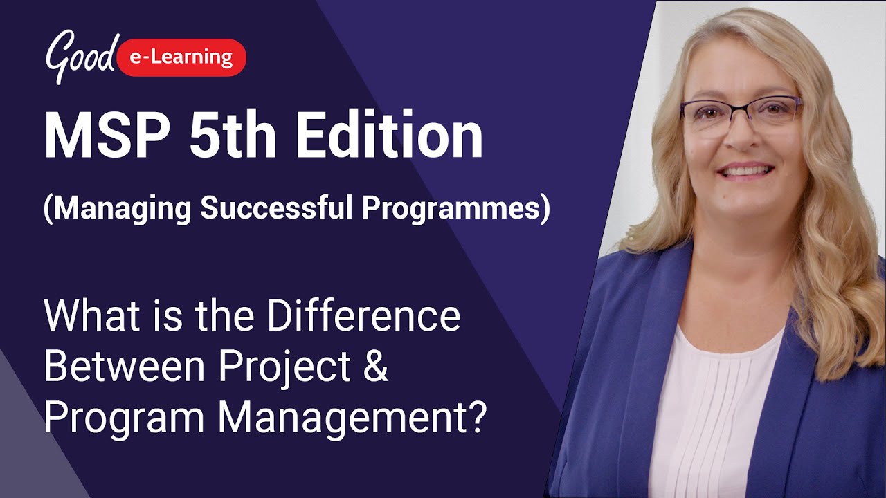 What is the Difference Between Project & Program Management? (MSP 5th Edition)