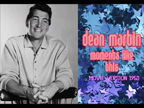 Dean Martin 'Moments Like This' (Movie Version) 1953