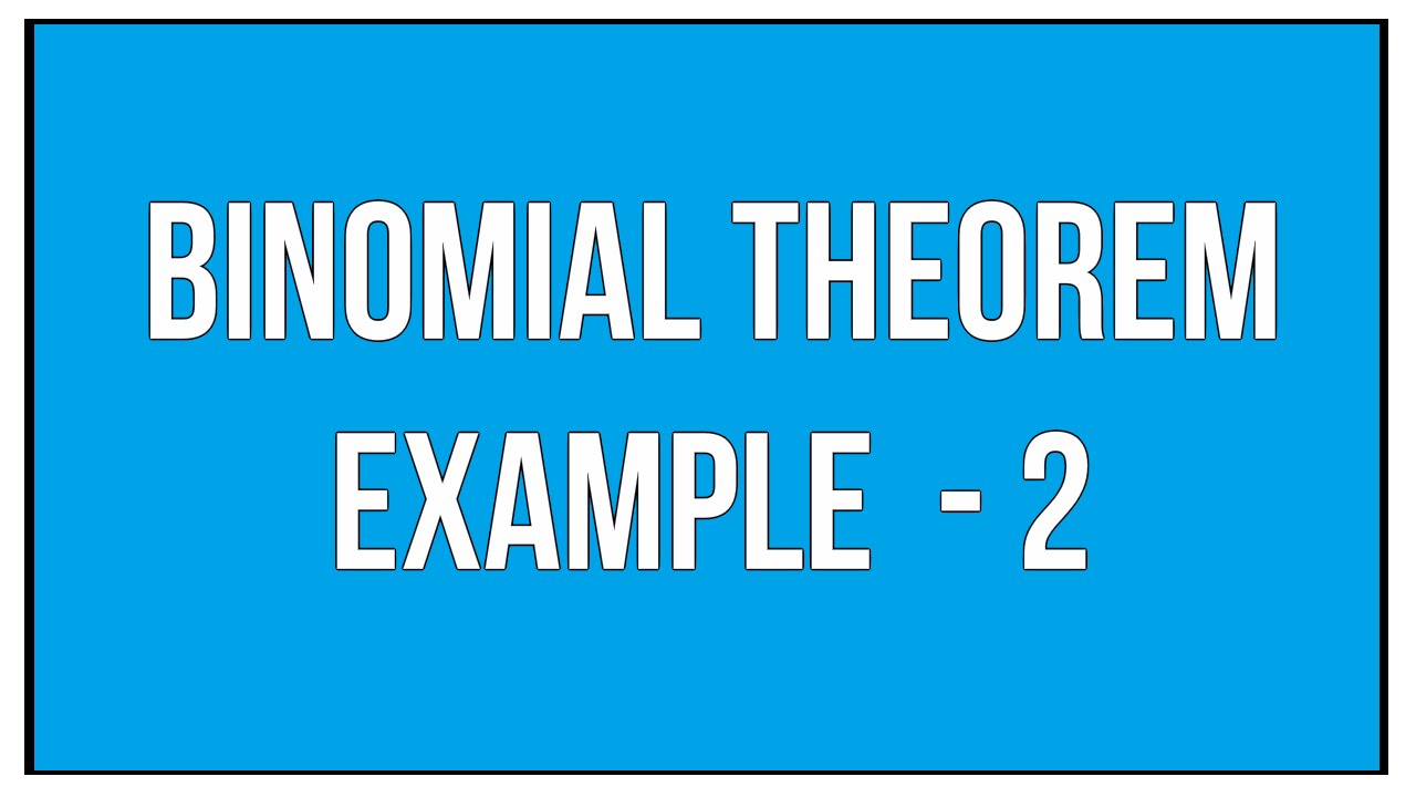 Binomial Theorem Example - 2 / Maths Algebra