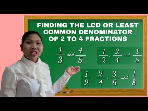 FINDING THE LCD OR LEAST COMMON DENOMINATOR OF 2 TO 4 FRACTIONS