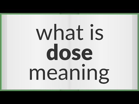 Dose | meaning of Dose