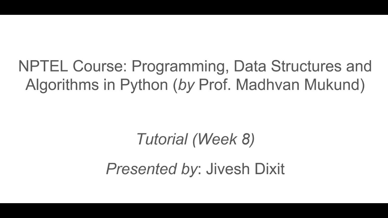 Programming Data Structures and Algorithms in Python (Week 8)
