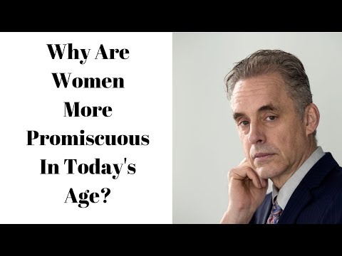 Jordan Peterson ~ Why Are Women More Promiscuous In Today's Age?