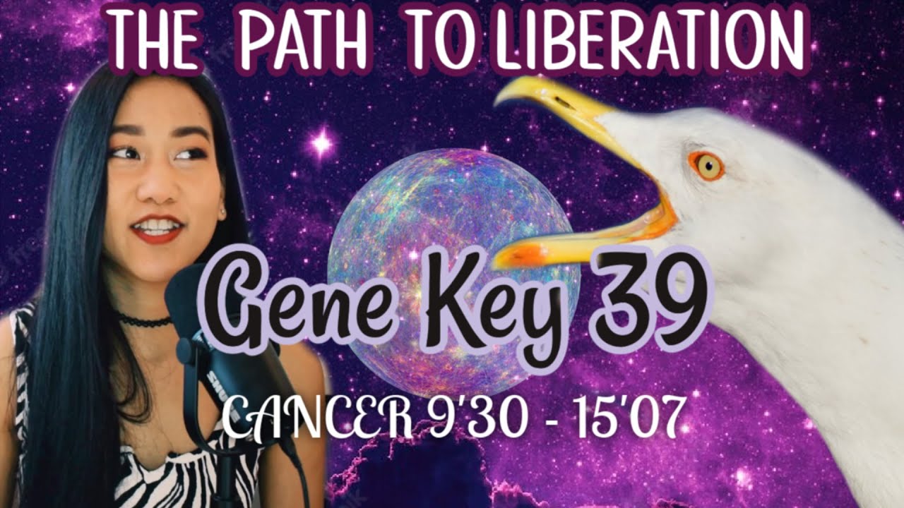 CANCER DESTINY✨GENE KEY 39 // GATE 39 HUMAN DESIGN