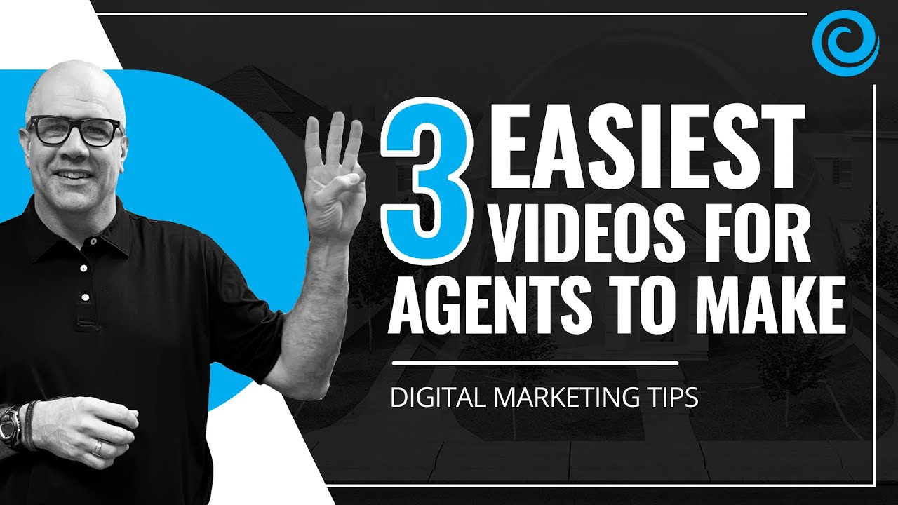 3 Easiest Videos Real Estate Agents Can Make