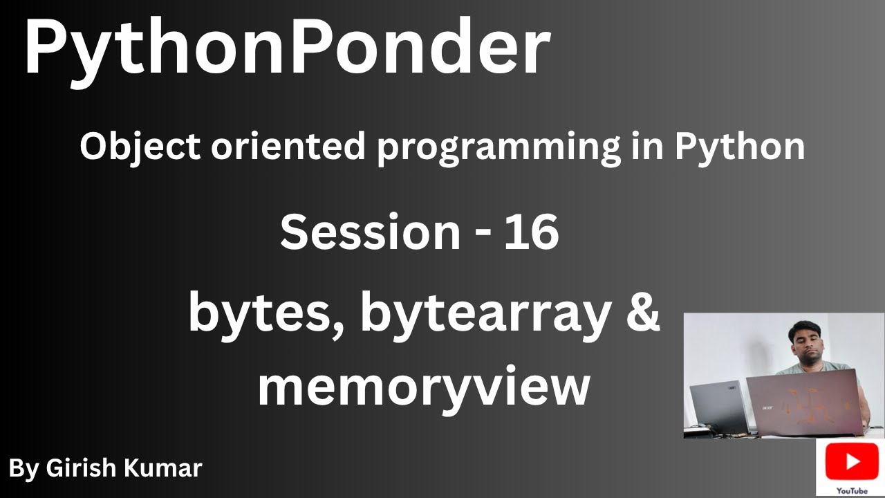 bytes, bytearray, memoryview in Python