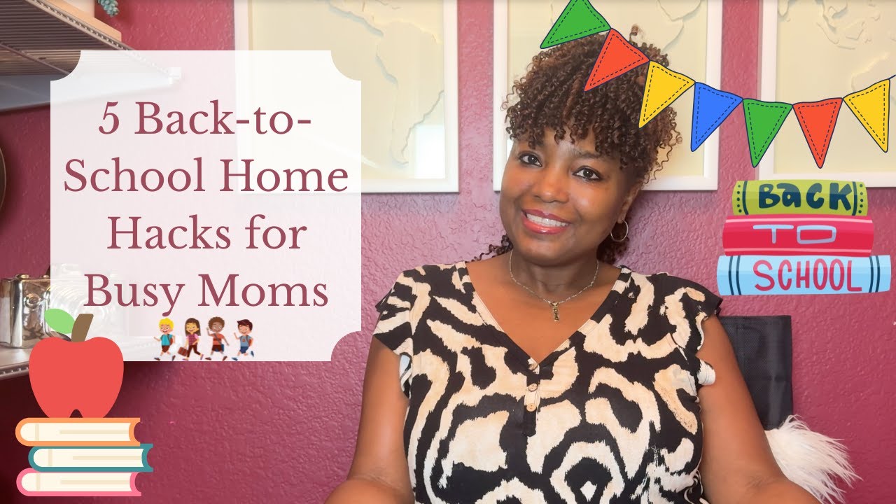 5 Back-to-School Home Hacks for Busy Moms