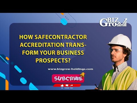 How SafeContractor Accreditation transform your Business Prospects?