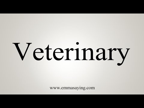 How To Say Veterinary