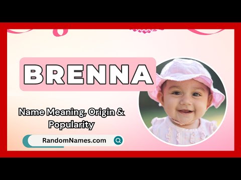 Brenna - Baby Girl Name Meaning, Origin & Popularity - RandomNames.com