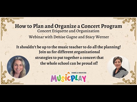 How to Plan and Organize a Concert Program Webinar with Denise Gagne and Stacy Werner
