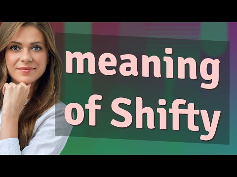 Shifty | meaning of Shifty