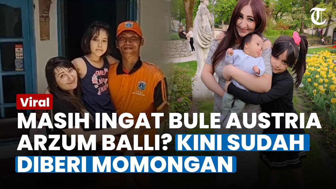 Masih Ingat Arzum Balli? Bule Austria yang Menikah dengan Petugas PPSU ...