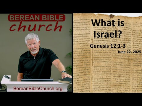 What is Israel? (Genesis 12:1-3)