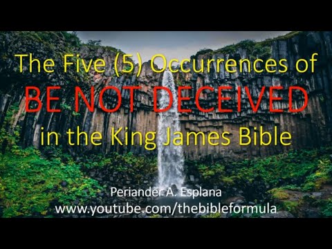 Be Not Deceived | The Bible Formula