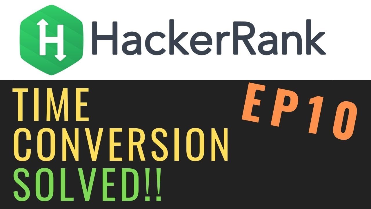 Time Conversion | Solving Hackerrank with Python | Ep10