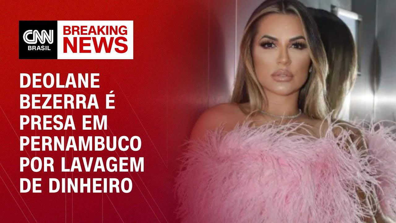 Advogada e influencer Deolane Bezerra é presa em operação da polícia de ...