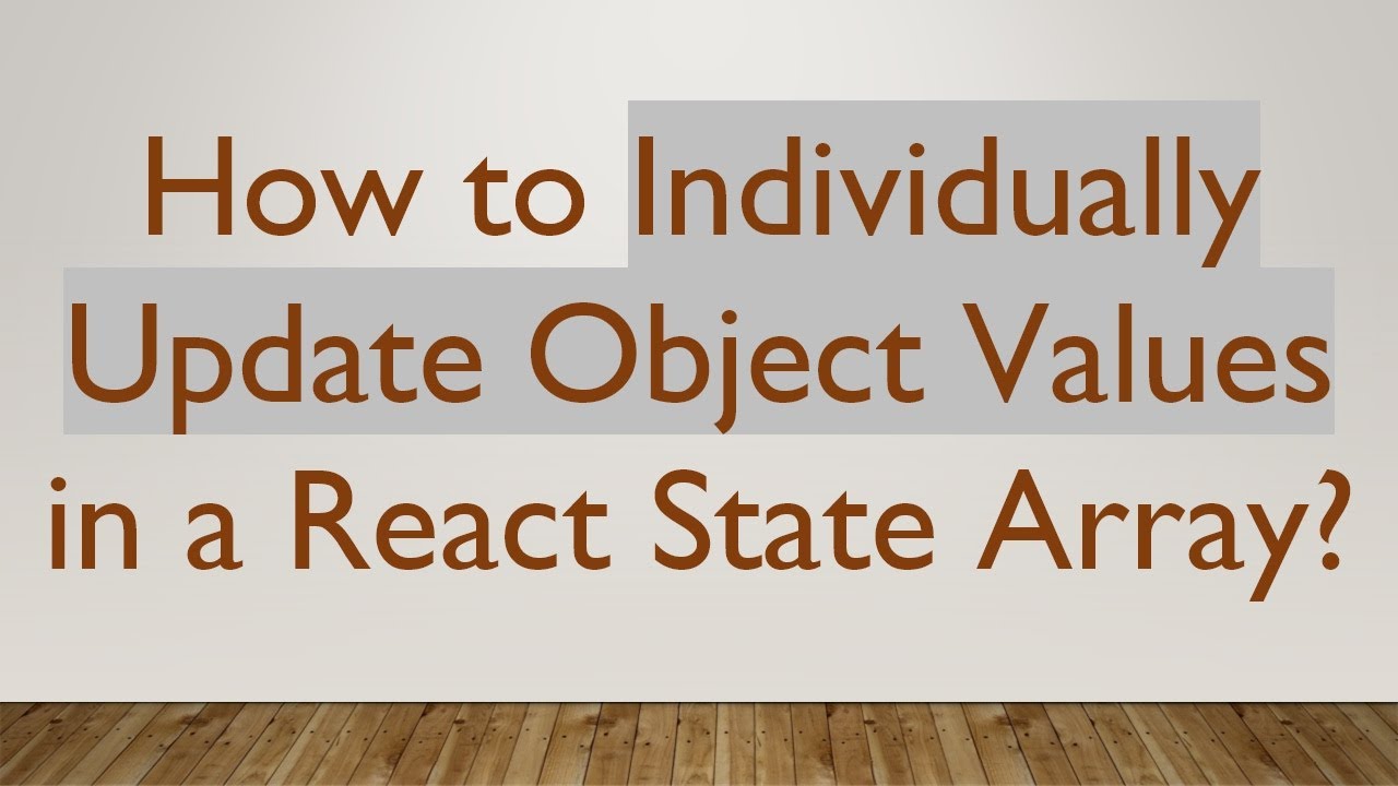 How to Individually Update Object Values in a React State Array?