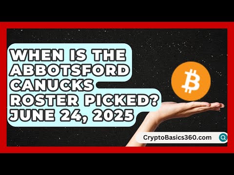 When Is the Abbotsford Canucks Roster Picked? June 24, 2025 - The Winter Sport Xpert