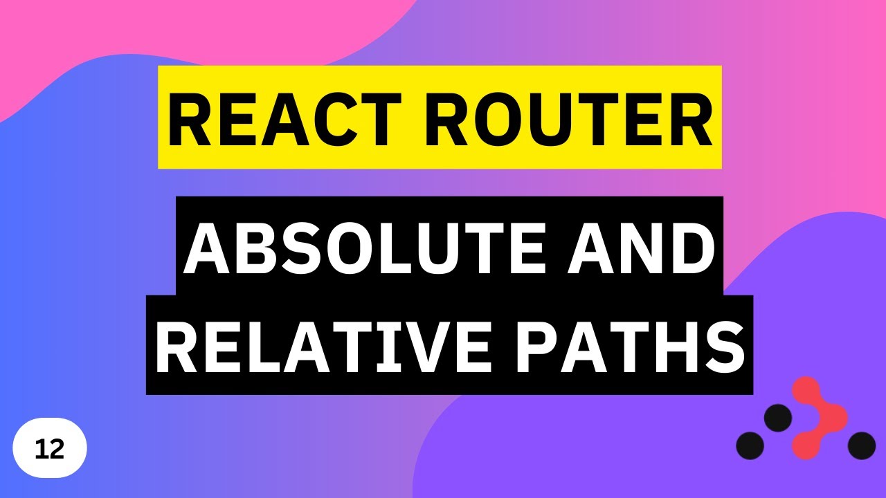 Relative Paths | React Router Tutorial