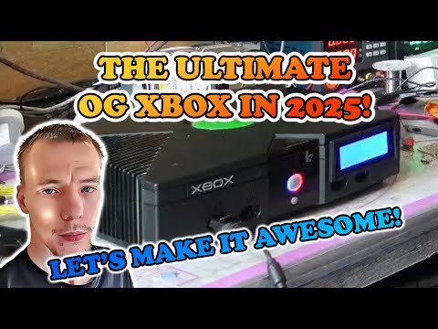 I Bought An OG Xbox And Made It AWESOME For 2025! 2TB SATA/128MB RAM/FRONT LCD MOD & MORE!