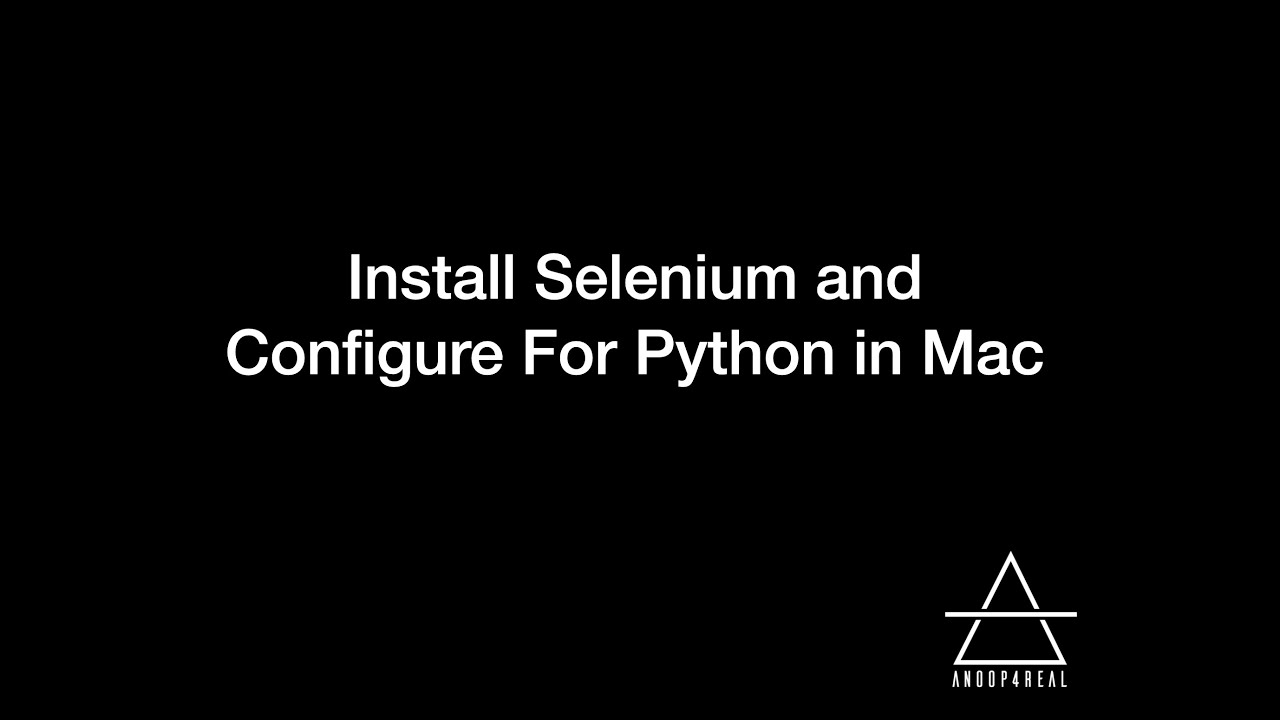 Quick Install Selenium on Mac and configure to use with Python