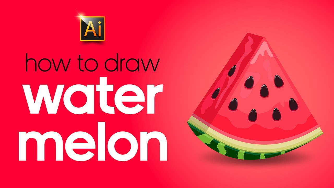 WATERMELON| ADOBE ILLUSTRATOR TUTORIAL FOR BEGINNERS