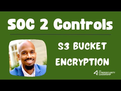 SOC 2 Series: S3 Bucket encryption