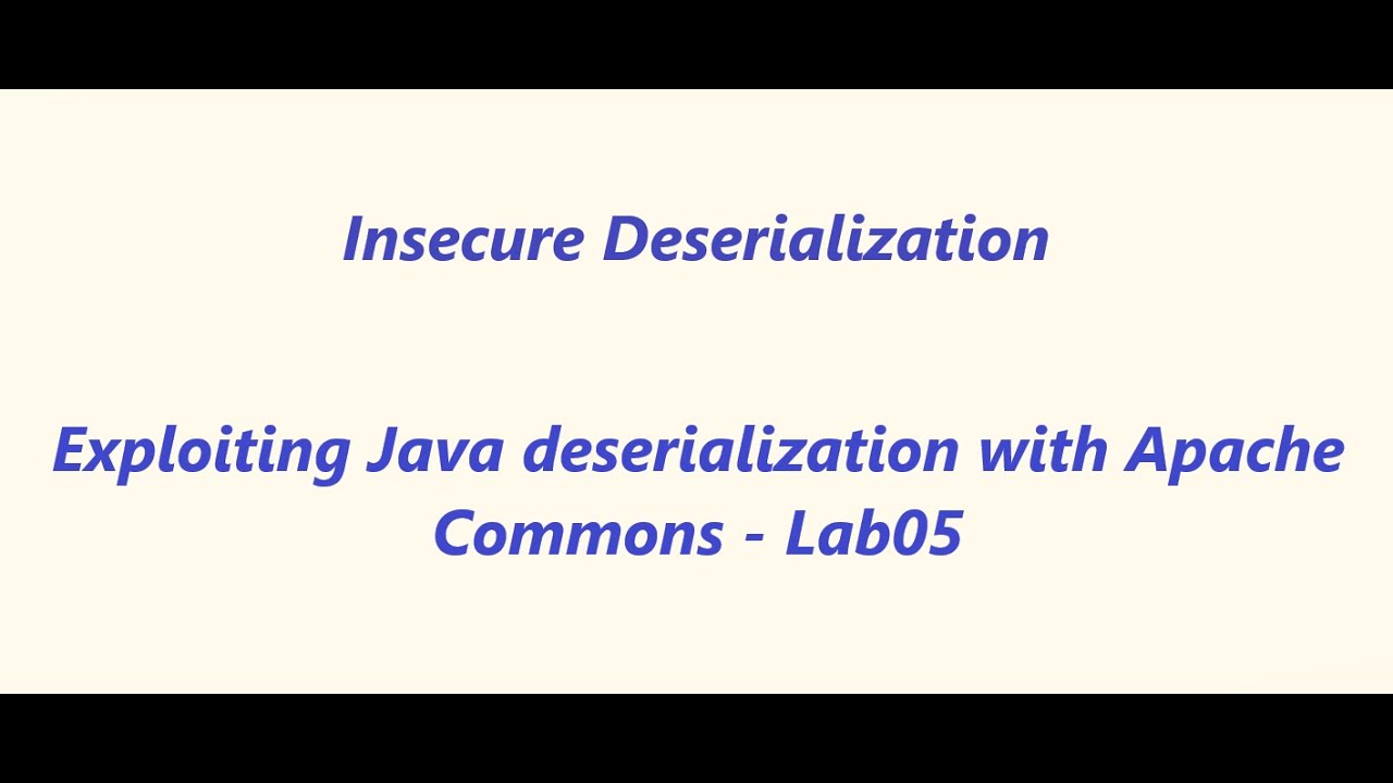 Exploiting Java deserialization with Apache Commons - Lab#05