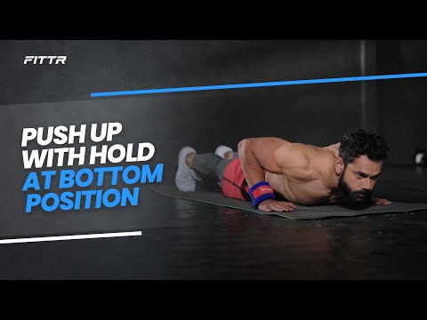 How To Do Push Up with hold at bottom position | Exercise Video