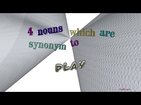 play - 4 nouns which are synonym to play (sentence examples)