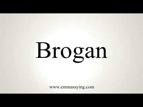 How To Pronounce Brogan