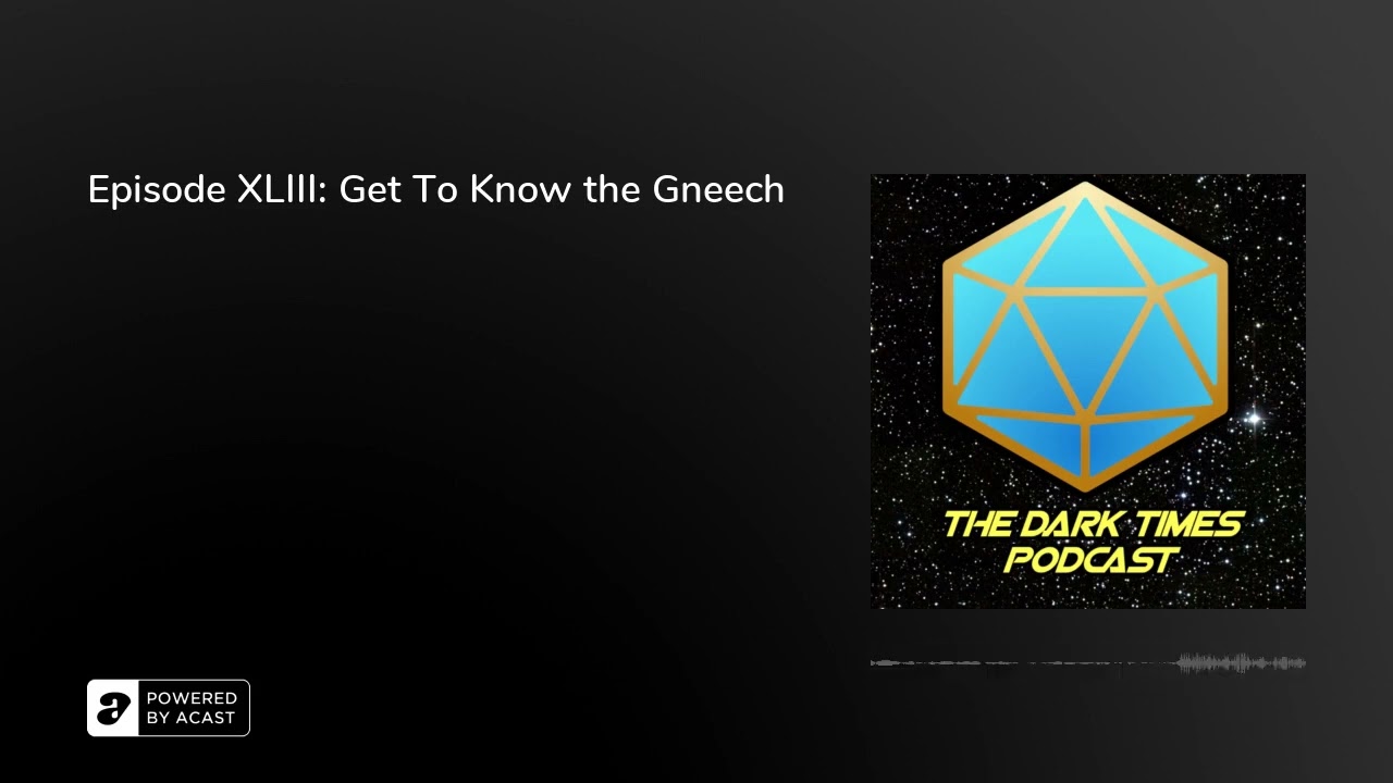 Episode XLIII: Get To Know the Gneech