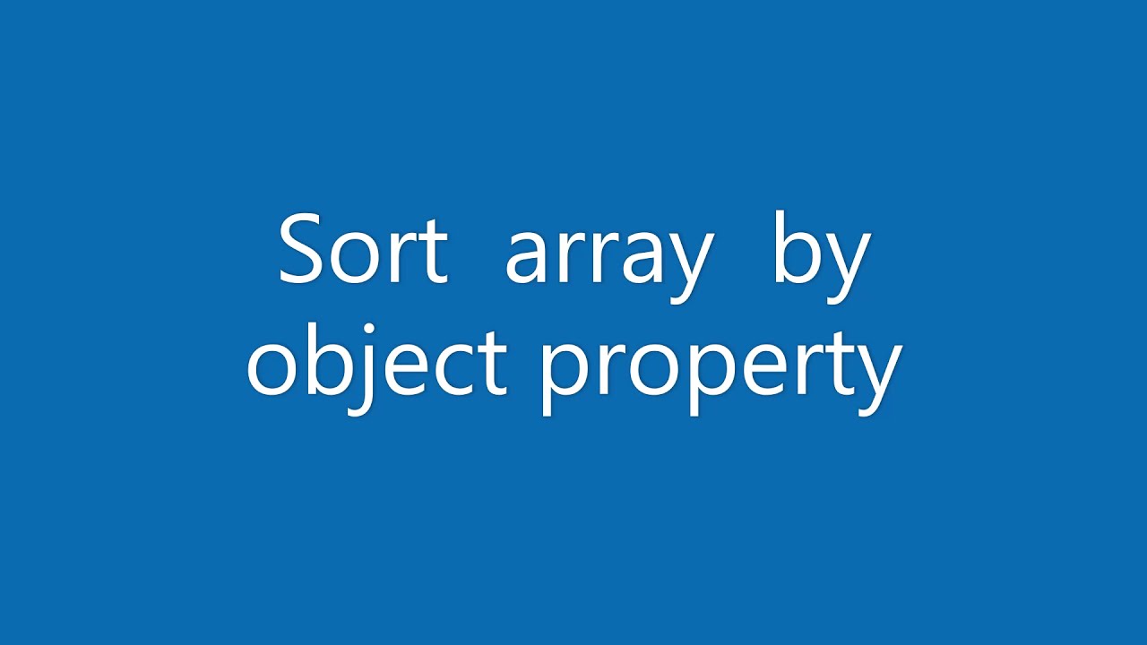 JavaScript array sort by object property