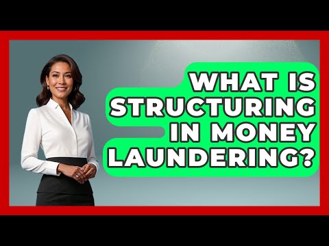 What Is Structuring In Money Laundering? - Law Enforcement Insider
