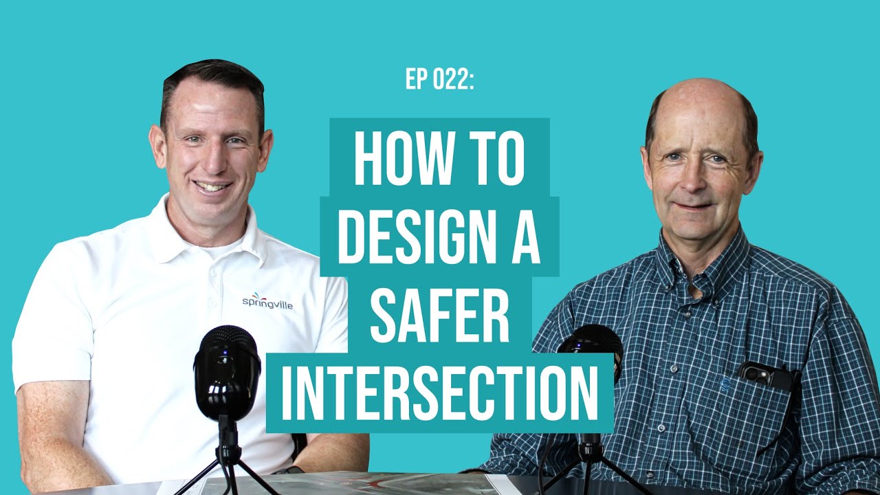 EP 022 - How to Design a Safer Intersection
