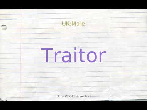 How to pronounce traitor