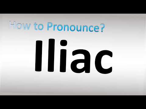 How to Pronounce Iliac